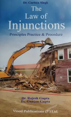 The Law of Injunctions: Principles, Practice and Procedure